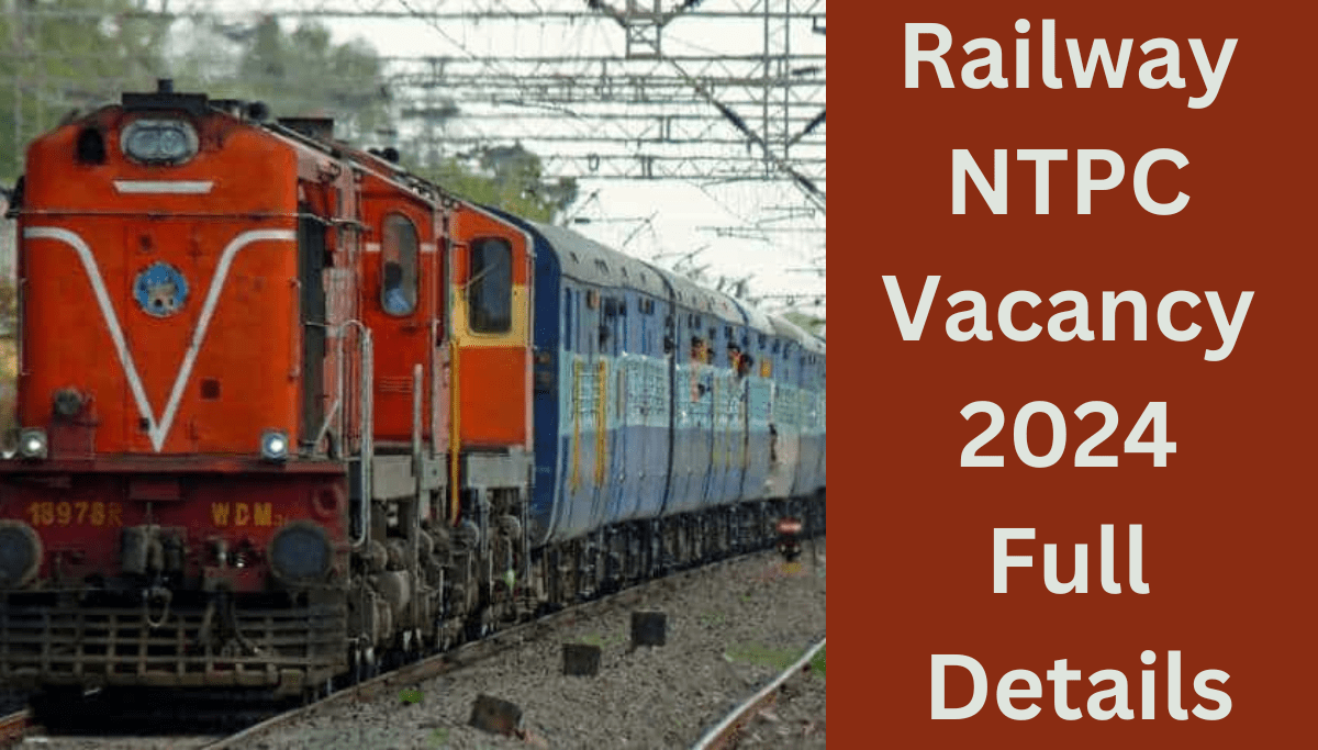 Railway NTPC Vacancy 2024, Notification, Syllabus, Apply Online, Exam ...
