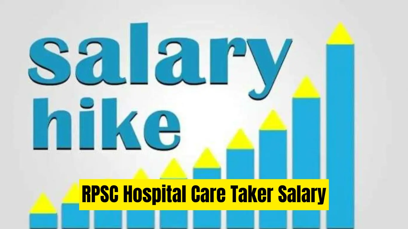 RPSC Hospital Care Taker Salary, Work Profile, Qualification - Vacancy 2024